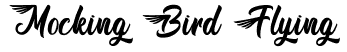 Mocking Bird Flying: Free Font Download | MaisFontes