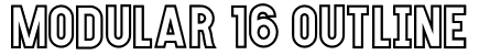 MODULAR 16 Outline Font: Free Download | MaisFontes