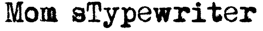 Mom sTypewriter: Free Font Download | MaisFontes