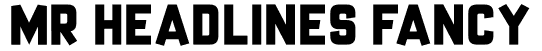 MR HEADLINES FANCY: Baixar Fonte Grátis | MaisFontes
