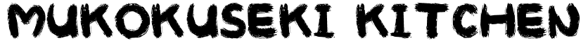 MUKOKUSEKI KITCHEN: Free Font Download | MaisFontes