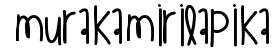 MurakamiRilapika Font: Free Download | MaisFontes