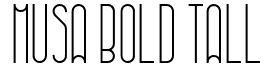 Musa Bold Tall: Free Font Download | MaisFontes