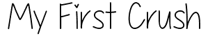 My First Crush Font: Free Download | MaisFontes