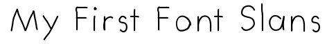 My First Font Slans: Baixar Fonte Grátis | MaisFontes