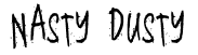 Nasty Dusty: Free Font Download | MaisFontes