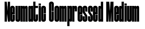 Neumatic Compressed Medium Font: Free Download | MaisFontes