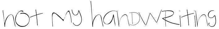 Not My Handwriting: Free Font Download | MaisFontes