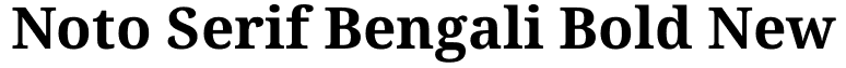 Noto Serif Bengali Bold New Font: Free Download | MaisFontes