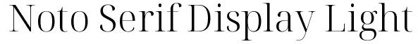 Noto Serif Display Light Font: Free Download | MaisFontes