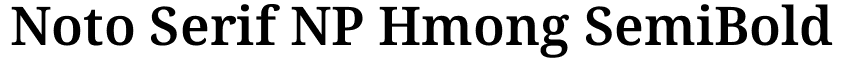 Noto Serif NP Hmong SemiBold Font: Free Download | MaisFontes