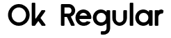 Ok Regular: Free Font Download | MaisFontes