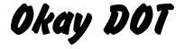 Okay DOT: Free Font Download | MaisFontes