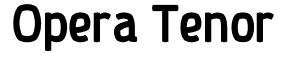 Opera Tenor: Free Font Download | MaisFontes