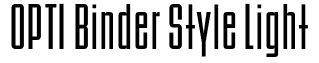 OPTI Binder Style Light: Free Font Download | MaisFontes