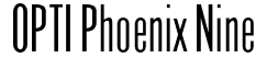 OPTI Phoenix Nine: Baixar Fonte Grátis | MaisFontes