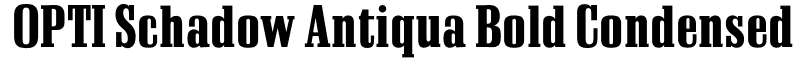 OPTI Schadow Antiqua Bold Condensed: Free Font Download | MaisFontes