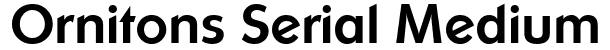 Ornitons Serial Medium Font: Free Download | MaisFontes
