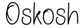 Oskosh: Free Font Download | MaisFontes