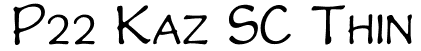 P22 Kaz SC Thin: Free Font Download | MaisFontes