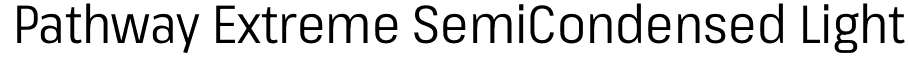 Pathway Extreme SemiCondensed Light: Free Font Download | MaisFontes