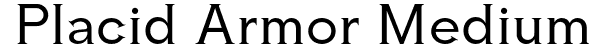 Placid Armor Medium Font: Free Download | MaisFontes