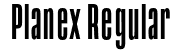Planex Regular: Free Font Download | MaisFontes