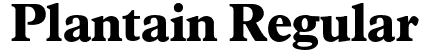 Plantain Regular: Free Font Download | MaisFontes