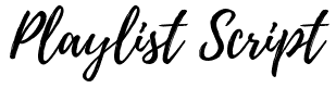 Playlist Script: Free Font Download | MaisFontes