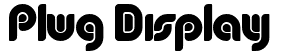 Plug Display: Free Font Download | MaisFontes
