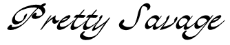 Pretty Savage: Free Font Download | MaisFontes