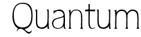 Quantum: Free Font Download | MaisFontes