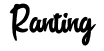 Ranting: Baixar Fonte Grátis | MaisFontes