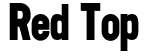 Red Top: Free Font Download | MaisFontes