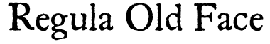 Regula Old Face Font: Free Download | MaisFontes