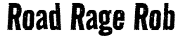 Road Rage Regular：免费字体下载 | MaisFontes