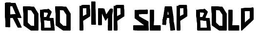 Robo pimp slap Bold: Free Font Download | MaisFontes