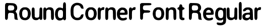 Round Corner Font Regular: Free Font Download | MaisFontes