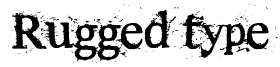 Rugged type: Baixar Fonte Grátis | MaisFontes