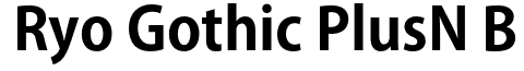 Ryo Gothic PlusN B：無料フォントをダウンロード | MaisFontes