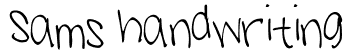 Sams handwriting: Free Font Download | MaisFontes