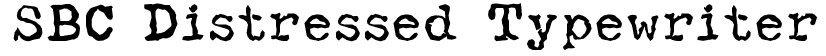 SBC Distressed Typewriter: Free Font Download | MaisFontes