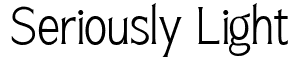 Seriously Light: Free Font Download | MaisFontes