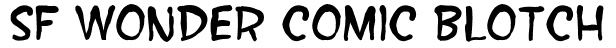 SF Wonder Comic Blotch: Free Font Download | MaisFontes