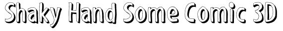 Shaky Hand Some Comic 3D Font: Free Download | MaisFontes
