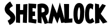 Shermlock: Free Font Download | MaisFontes