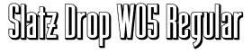 Slatz Drop W05 Regular Font: Free Download | MaisFontes