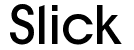 Slick: Free Font Download | MaisFontes
