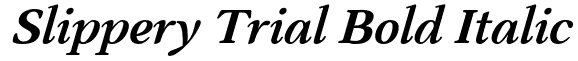 Slippery Trial Bold Italic: Free Font Download | MaisFontes