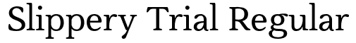 Slippery Trial Regular: Free Font Download | MaisFontes